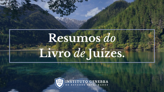 Juízes 20 a 21: O juízo de Deus sobre Benjamim e a restauração de ...